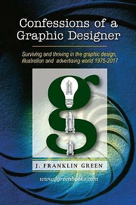 Confessions of a Graphic Designer by John Green (Paperback, 2017) for ...