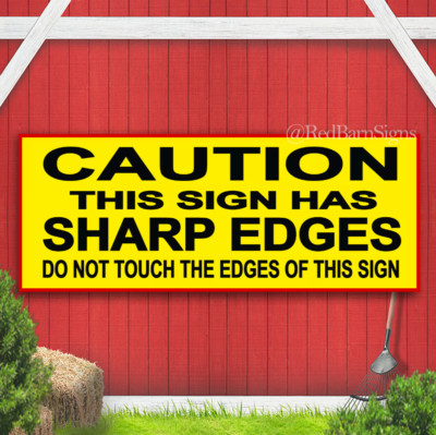 Caution This Sign Has Sharp Edges Do Not Touch Banner Sign Funny Gag ...