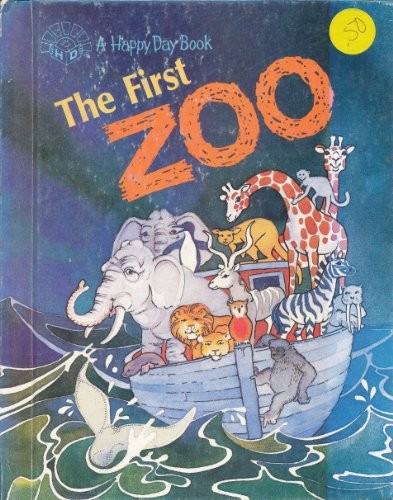 THE FIRST ZOO (A HAPPY DAY) By Henrietta G. Gambill & Joe Boddy ...