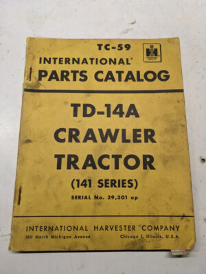 INTERNATIONAL IH PARTS LIST BOOK MANUAL CATALOG TD-14A CRAWLER TRACTOR ...