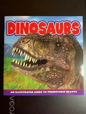 DINOSAURS "AN ILLUSTRATED GUIDE TO PREHISTORIC BEASTS" BOOK NEW FUN ...