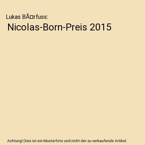 Nicolas-Born-Preis 2015, Lukas BÃ¤rfuss | eBay.de