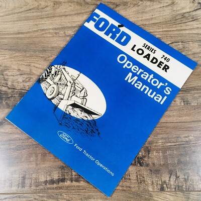Ford Series 740 Loader Operators Owners Manual Assembly Attachment More ...