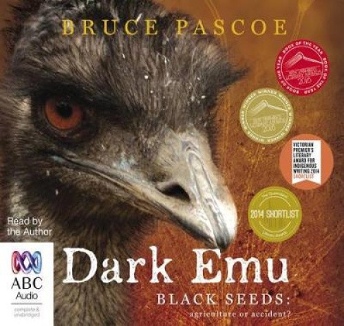 Dark Emu: Black Seeds: Agriculture or Accident? [Audio] by Bruce Pascoe ...