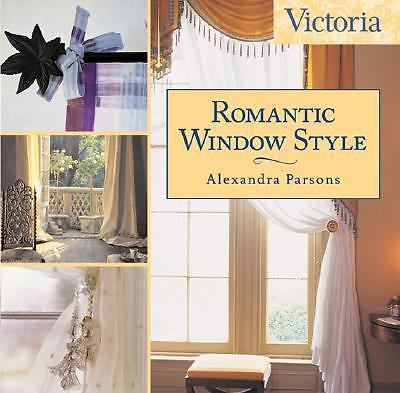 Victoria Romantic Window Style by Alexandra Parsons 9781588163080| eBay