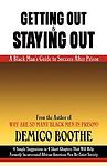 Getting Out and Staying Out : A Black Man's Guide to Success after ...
