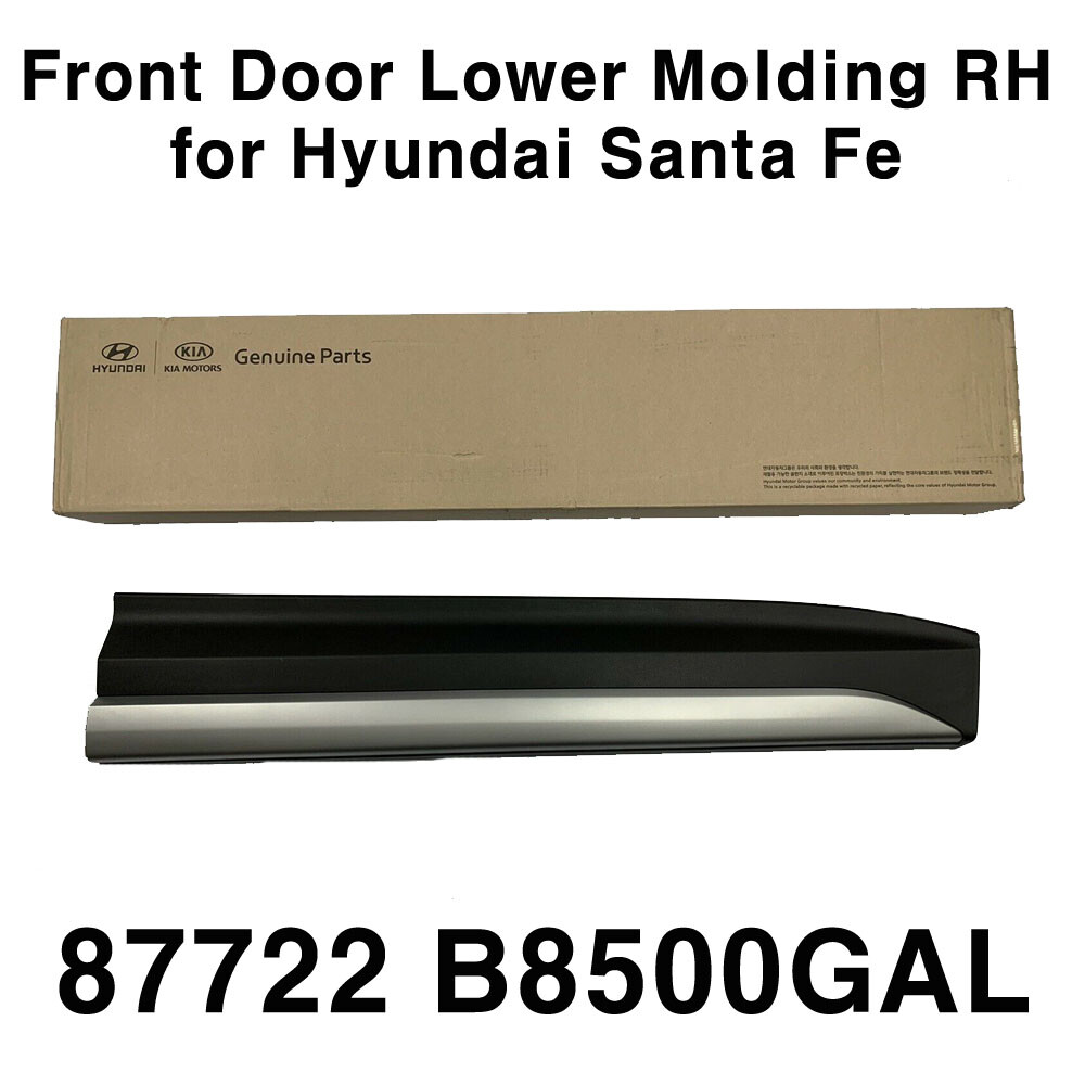 OEM 87722B8500GAL Garnish Front Door Lower Molding RH for Hyundai Santa ...
