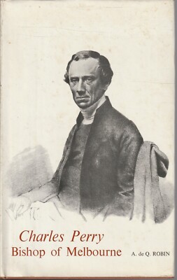 AUS BIOGRAPHY , HC/DJ ,CHARLES PERRY , BISHOP OF MELBOURNE by A DE Q ...