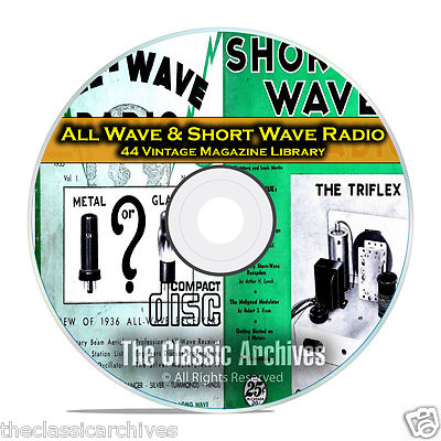 All Wave Radio, Short Wave Radio, 44 Vintage Radio Magazines CD DVD B76 ...