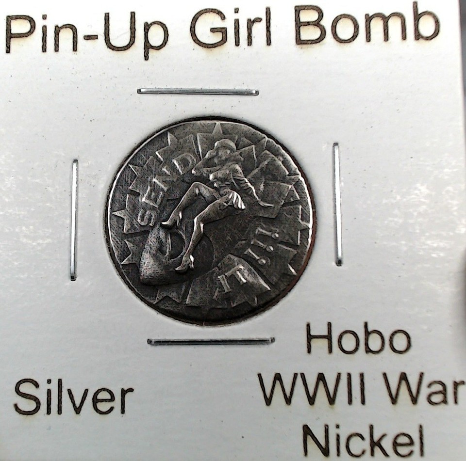 HOBO Pin-Up Girl Bomb Send It! Made From A REAL WWII Silver Nickel ...