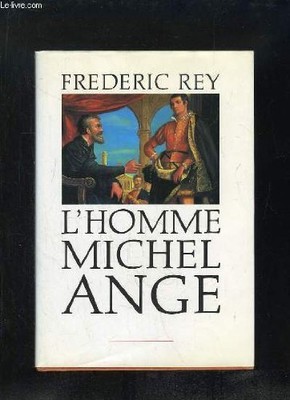 L'homme Michel Ange, REY FREDERIC. | eBay