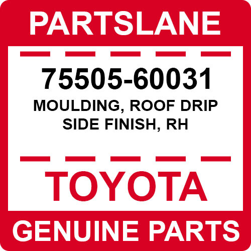 75505-60031 Toyota OEM Genuine MOULDING, ROOF DRIP SIDE FINISH, RH ...