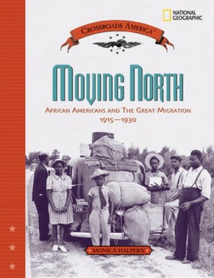 Moving North: African Americans and the Great Migration 1915-1930 ...