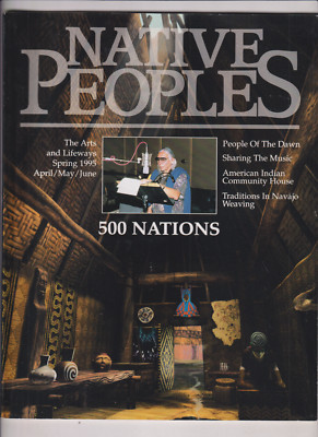 Native Peoples Mag 500 Nations The Arts And Lifeways Spring 1995 ...