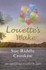 Louettes Wake (Wiregrass Series) - Paperback By Cronkite, Sue Riddle ...