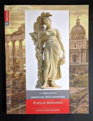 Liber Primus Lesson Plans, Tests and Answer Keys Puella Romana by Julie ...