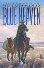Blue Heaven: A Novel - Paperback By Wyman, Willard - GOOD 9780806143293 ...
