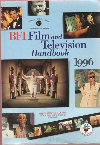 British Film Institute Film and Television Handbook 1996 (BFI Film ...