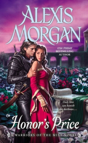 Honor's Price: A Warriors of the Mist Novel by Morgan, Alexis ...