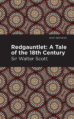 Redgauntlet: a Tale of the Eighteenth Century by Walter Scott (2021 ...