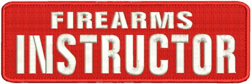 Firearms Instructor embroidery patches 3x9 hook red with white letters ...