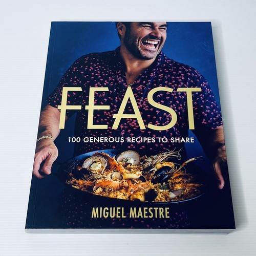 Feast: 100 Generous Dishes Share Miguel Maestre Cookbook Dinner Salad ...