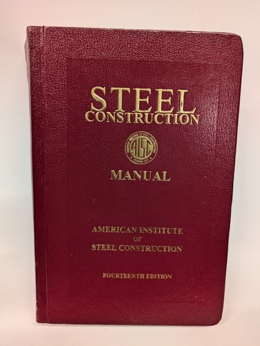 14th Edition STEEL CONSTRUCTION MANUAL by AISC 14 ed fourteenth seismic ...