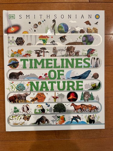 BRAND NEW DK: Timelines of Nature, Smithsonian, Hardcover 9780744081480 ...