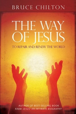 Way of Jesus : To Repair and Renew the World, Paperback by Chilton ...