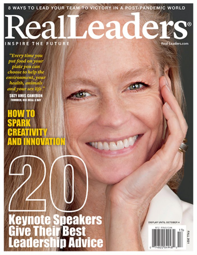 REAL LEADERS MAGAZINE | FALL 2021 | SUZY AMIS CAMERON - 20 KEYNOTE ...