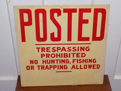Vintage Posted Trespassing No Hunting, Fishing or Trapping Meal Sign ...