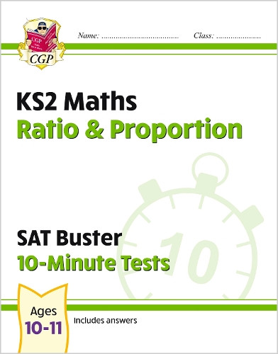 CGP Books KS2 Maths SAT Buster 10-Minute Tests - Ratio & Proportion ...