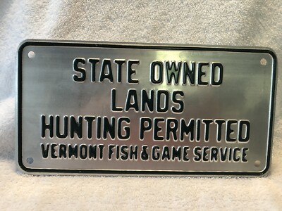 Vintage 1960”s Vermont State Owned Land Hunting Permitted Sign | eBay