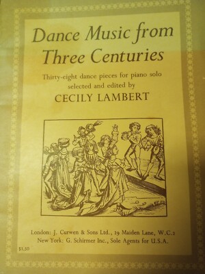 DANCE MUSIC FROM THREE CENTURIES 38 Pieces Piano Solo CECILY LAMBERT ...