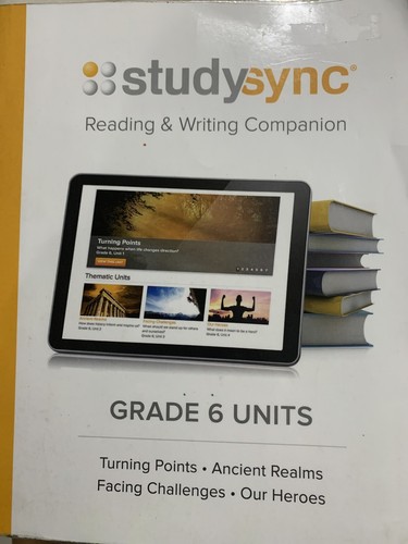 StudySync Reading & Writing Companion Grade 6 Units 978-1-942764-28-1 ...