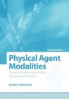 Physical Agent Modalities: - Paperback, by Bracciano EdD OTR/L ...