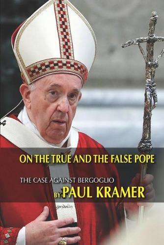 Paul Kramer On the true and the false pope (Paperback) (UK IMPORT ...