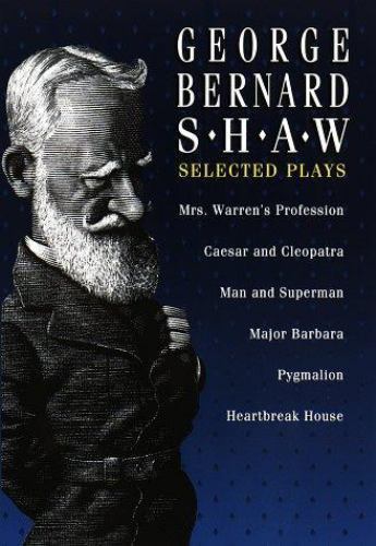 George Bernard Shaw : Selected Plays by George Bernard Shaw (1996 ...