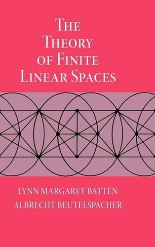 The Theory of Finite Linear Spaces: Combinatorics of Points and Lines ...