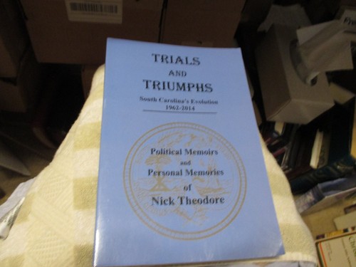SOUTH CAROLINA 1962-2014 Trials & Triumphs NICK THEODORE Memoirs | eBay