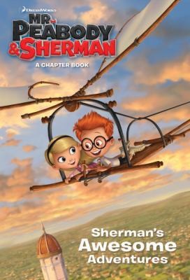 Sherman's Awesome Adventures (Mr. Peabody & Sherman) (Golden First ...