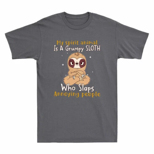Grumpy Sloth Slaps Annoying People Funny Spirit Animal Unisex T-shirt | eBay