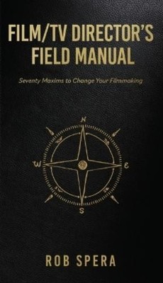 Rob Spera Film/TV Director's Field Manual (Taschenbuch) | eBay.de