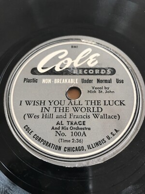 AL TRACE 78 rpm Cole Records 100 Mexicali Rose-I Wish You All The Luck ...
