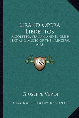Grand Opera Librettos : Rigoletto, Italian and English Text and Music ...