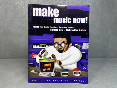 Make Music Now by Mitch Gallagher 9780879306373| eBay