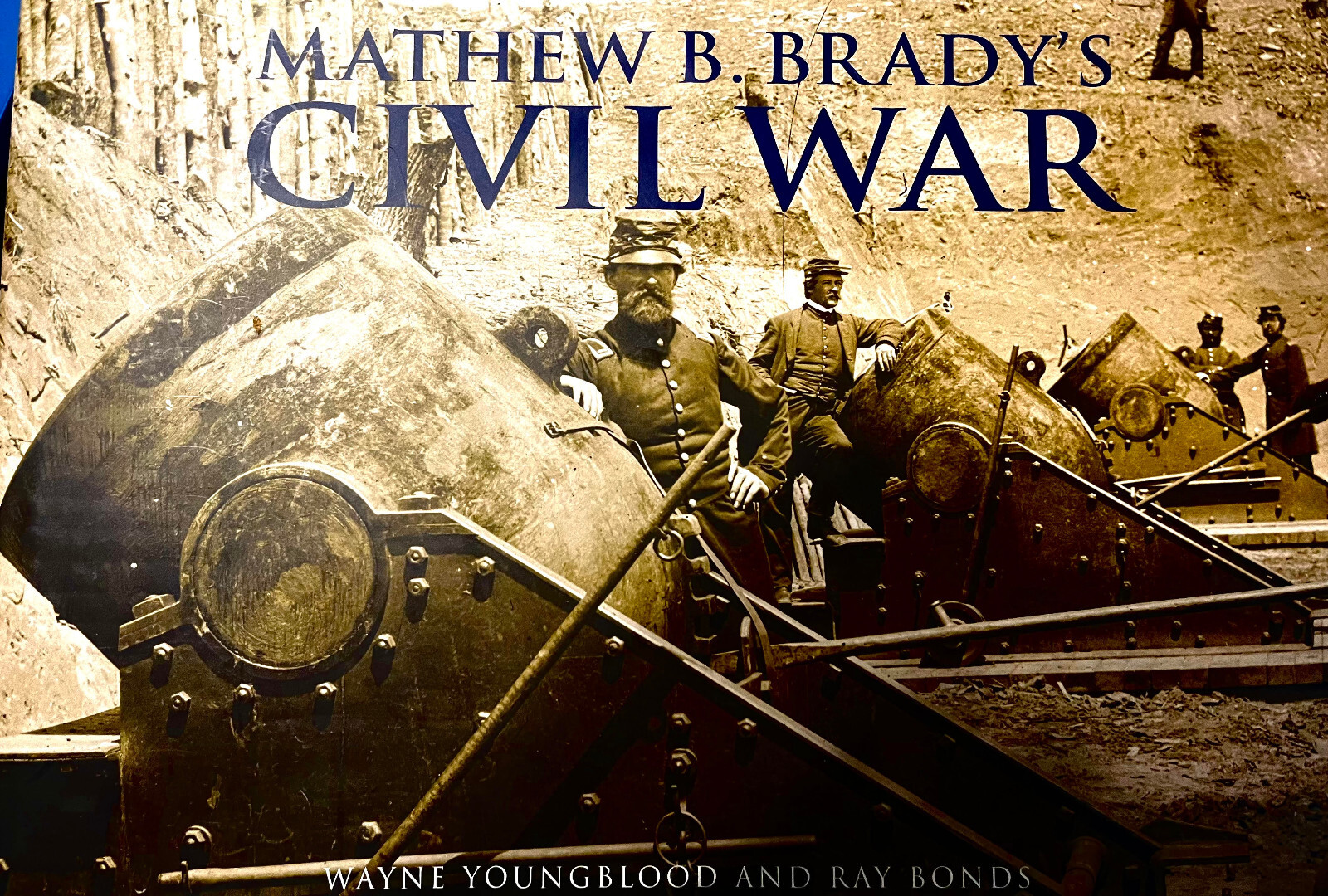 Mathew Brady's Civil War by Wayne Youngblood; Ray Bonds Photographs Sepia & B&W | eBay