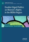 Double-edged Politics on Women’s Rights in the Mena Region, Paperback ...