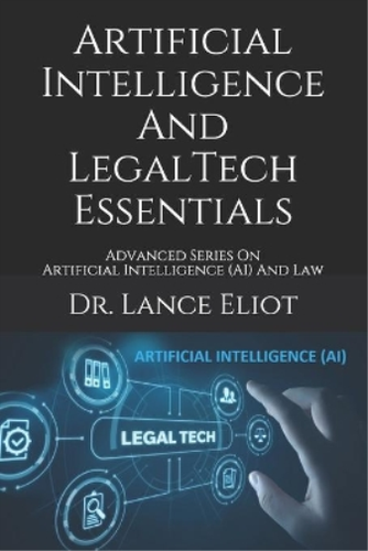 Lance Eliot Artificial Intelligence And LegalTech Essentials (Poche) 9781734601633 | eBay