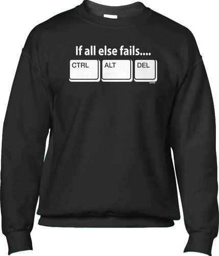 If All Else Fails Ctrl Alt Del Computer Restart Joke Funny Humor Mens ...